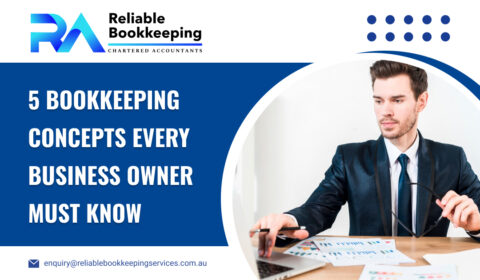 5 Bookkeeping Concepts Every Business Owner Must Know