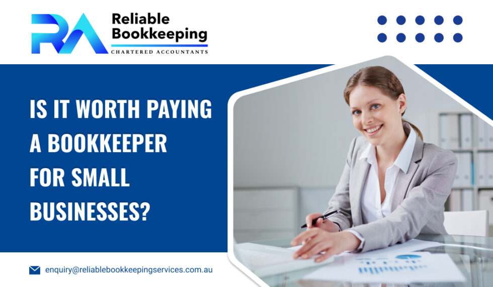 Is It Worth Paying a Bookkeeper for Small Businesses?