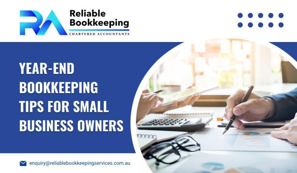 Year-End Bookkeeping Tips for Small Business Owners